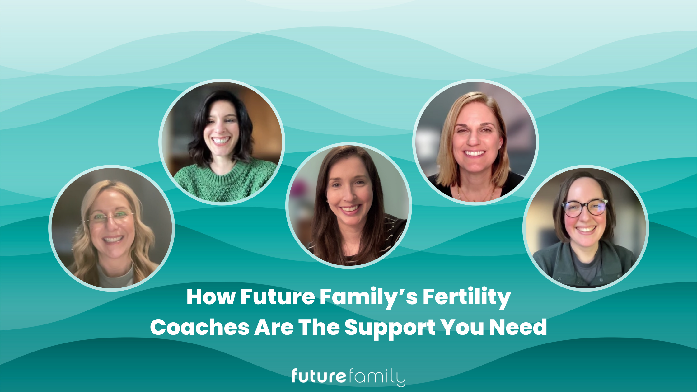 It Takes A Village: How Future Family’s Fertility Coaches Are The ...