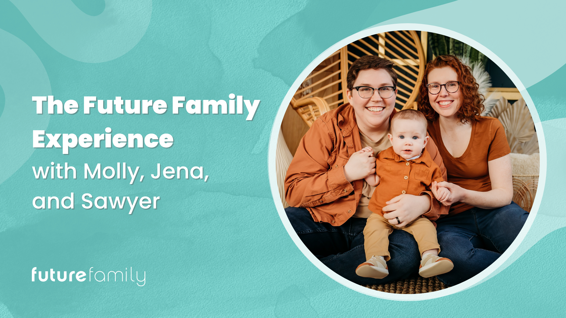 Sharing the Future Family Experience with Molly and Jena | Future Family
